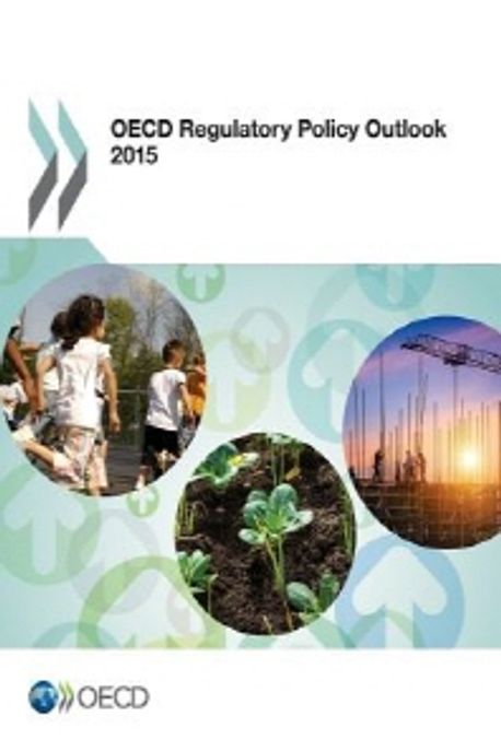OECD Regulatory Policy Outlook 2015 | Organization for Economic Cooperation and Development (COR ...
