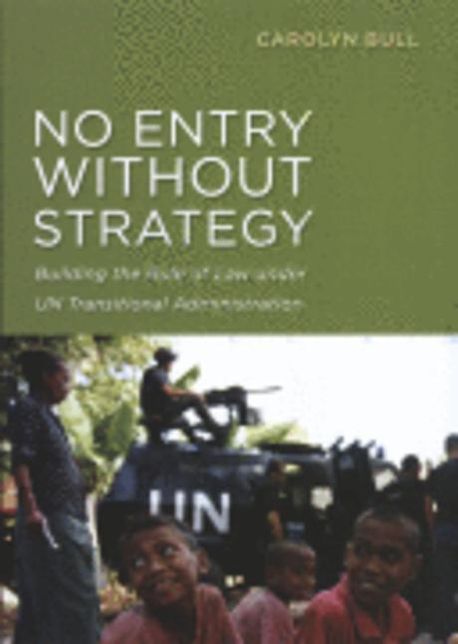 No Entry Without Strategy : Building the Rule of Law under un ...