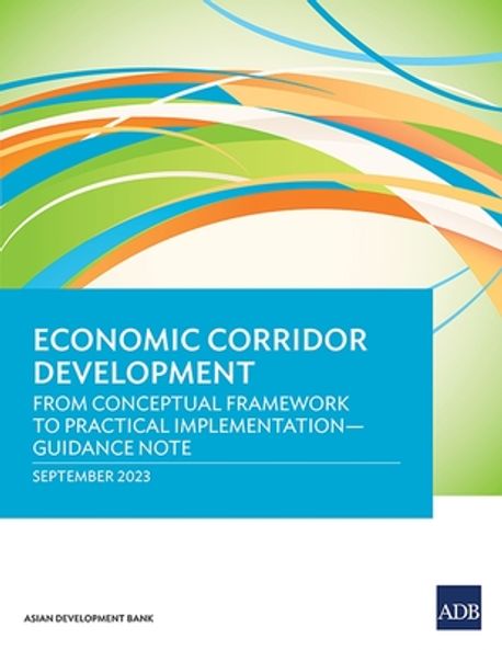 Economic Corridor Development | Asian Development Bank - 교보문고