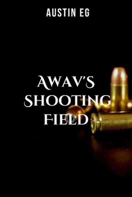 Awav's Shooting Field | Eg, Austin - 교보문고