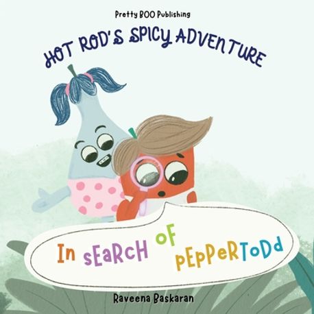 Hot Rod's Spicy Adventure - In Search of Pepper Todd | Baskaran ...