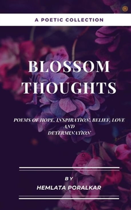 Blossom Thoughts | Poralkar, Hemlata - 교보문고