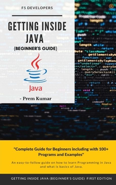 Getting Inside Java - Beginners Guide | Kumar, Prem - 교보문고