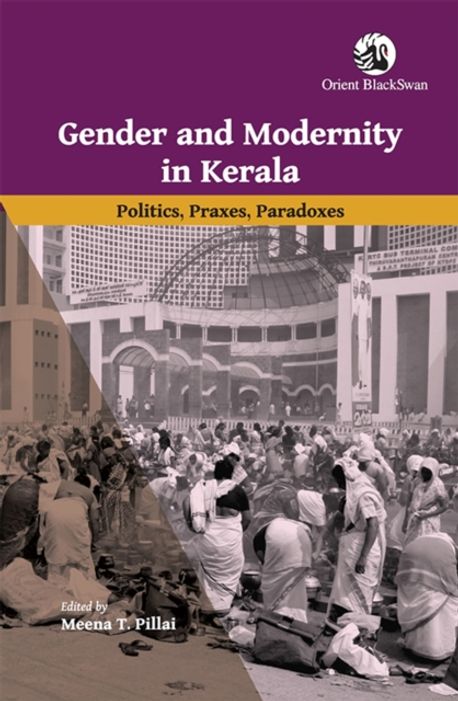 Gender and Modernity in Kerala | Pillai, Meena T. - 교보문고