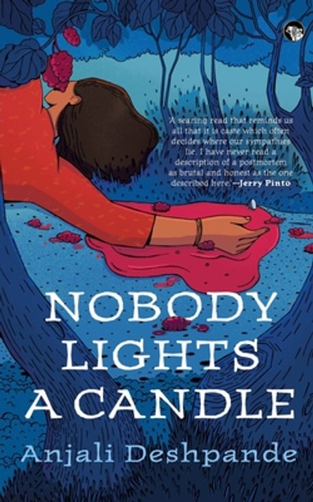 Nobody Lights a Candle | Deshpande, Anjali - 교보문고