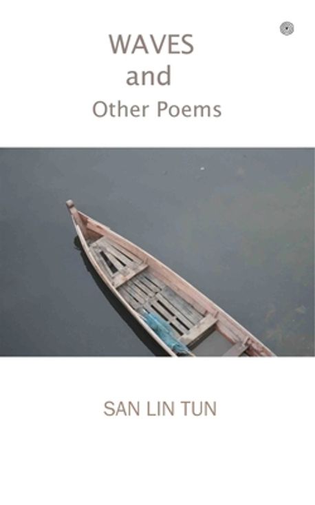 Waves and Other Poems | Tun, San Lin - 교보문고
