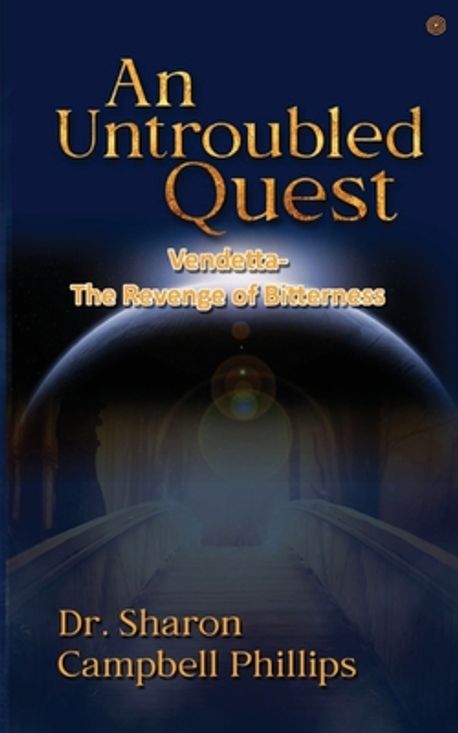 An Untroubled Quest | Campbell-Phillips, Sharon - 교보문고