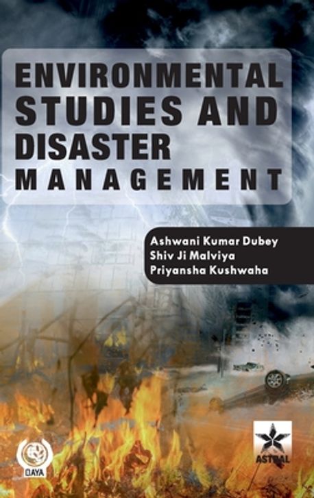 Environmental Studies and Disaster Management | Dubey, Ashwani Kumar - 교보문고