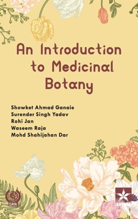 Introduction to Medicinal Botany | Ganaie, Showket Ahmad - 교보문고