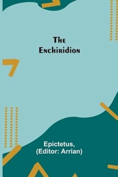 The Enchiridion | Epictetus - 교보문고