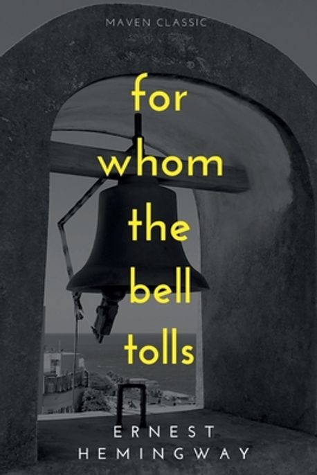 For Whom The Bell Tolls | Hemingway, Ernest - 교보문고