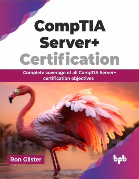 Comptia Server+ Certification | Ron Gilster - 교보문고