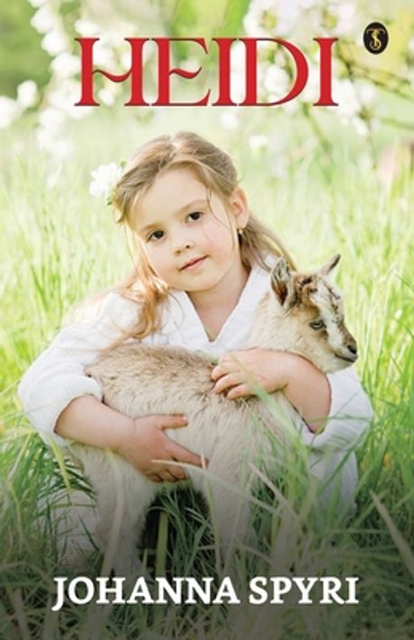 Heidi | Spyri, Johanna - 교보문고