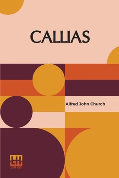 Callias | Church, Alfred John - 교보문고