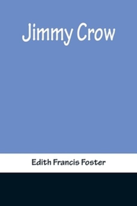 Jimmy Crow | Francis Foster, Edith - 교보문고