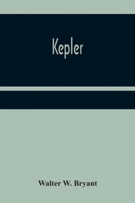 Kepler | W. Bryant, Walter - 교보문고