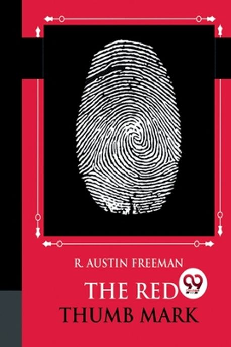 The Red Thumb Mark | Freeman, R. Austin - 교보문고