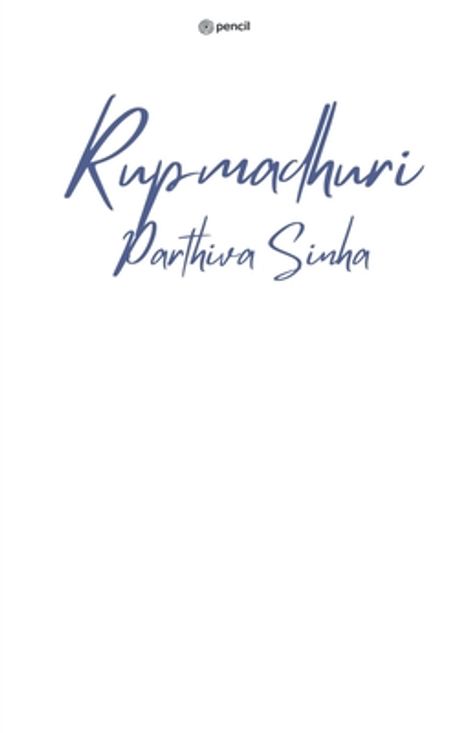 Rupmadhuri | Sinha, Parthiva - 교보문고