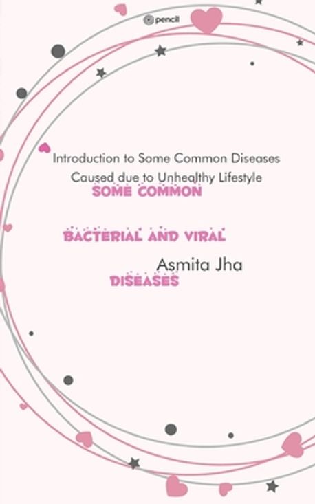 Some Common Bacterial and Viral Diseases | Jha, Asmita - 교보문고