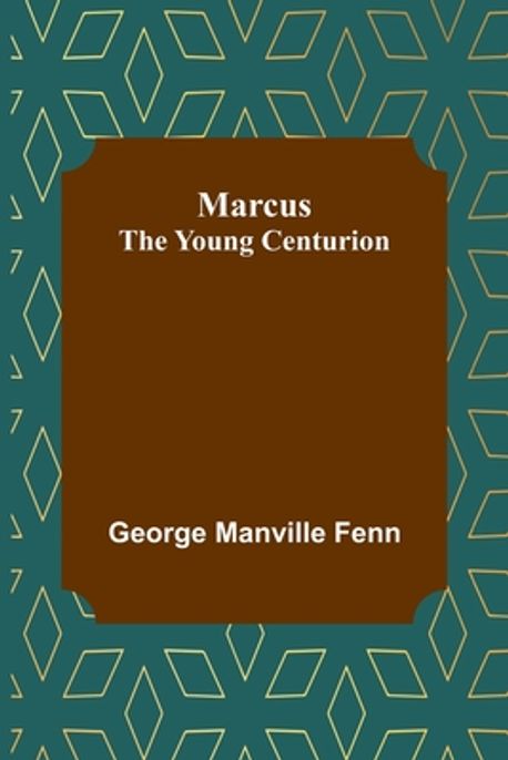 Marcus | Manville Fenn, George - 교보문고