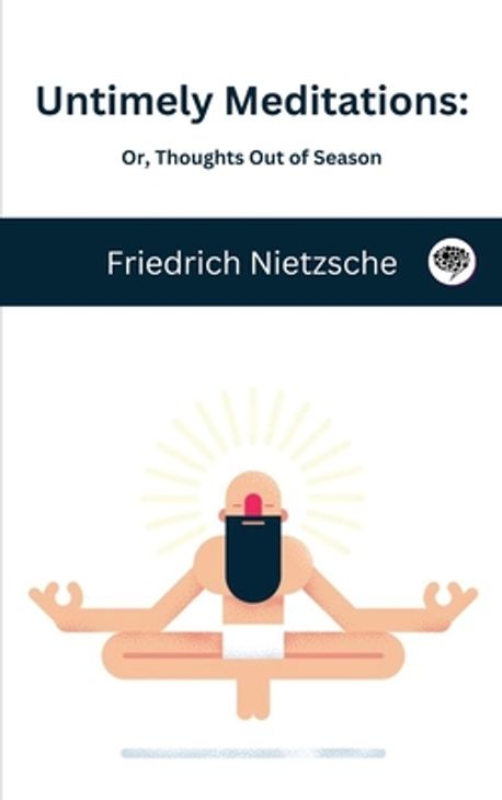 Untimely Meditations | Nietzsche, Friedrich - 교보문고