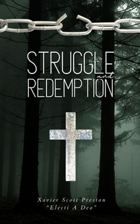 Struggle & Redemption | Preston Electi a. Deo, Xavier Scott - 교보문고