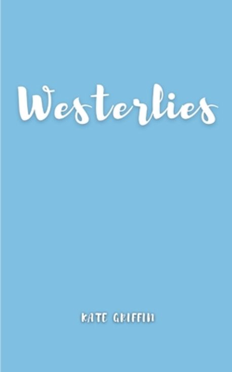 Westerlies | Griffin, Kate - 교보문고