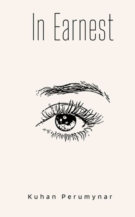 In Earnest | Perumynar, Kuhan - 교보문고