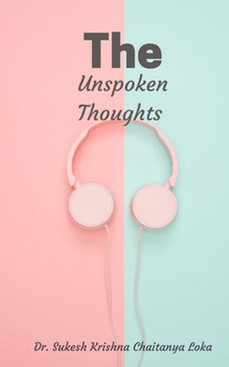 The Unspoken Thoughts | Loka, Sukesh Krishna Chaitanya - 교보문고