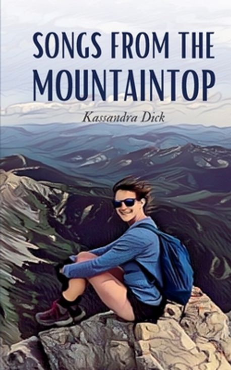 Songs From the Mountaintop | Dick, Kassandra - 교보문고