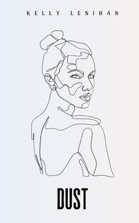 Dust | Lenihan, Kelly - 교보문고