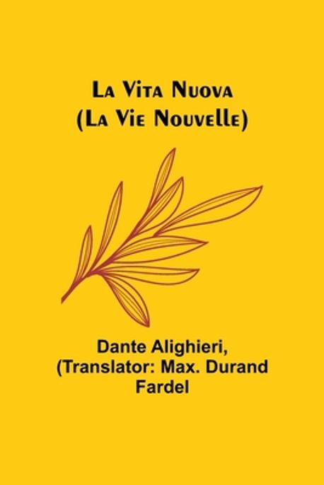La Vita Nuova (La Vie Nouvelle) | Alighieri, Dante - 교보문고