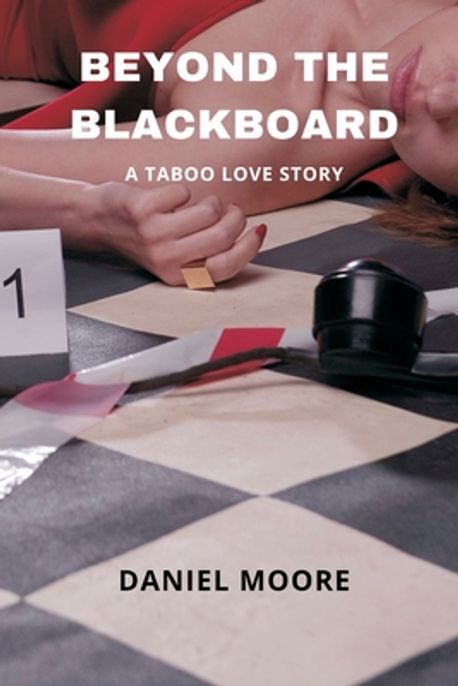 Beyond the Blackboard | Moore, Daniel - 교보문고