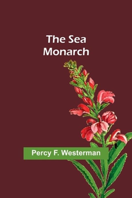 The Sea Monarch | Westerman, Percy F. - 교보문고