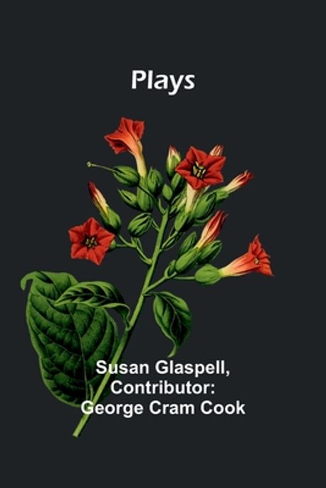 Plays | Glaspell, Susan - 교보문고