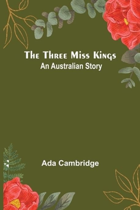 The Three Miss Kings | Cambridge, Ada - 교보문고