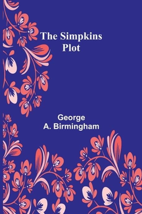 The Simpkins Plot | Birmingham, George A. - 교보문고
