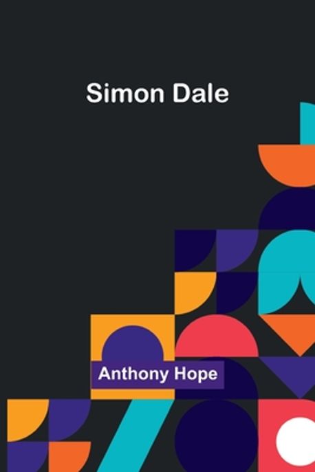 Simon Dale | Hope, Anthony - 교보문고