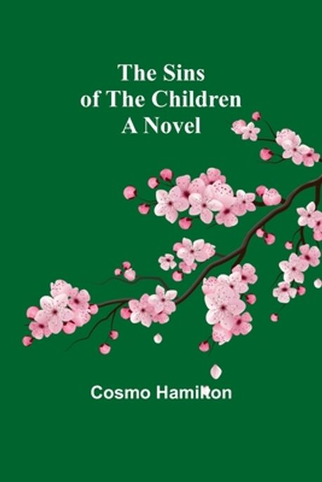 The Sins of the Children | Hamilton, Cosmo - 교보문고