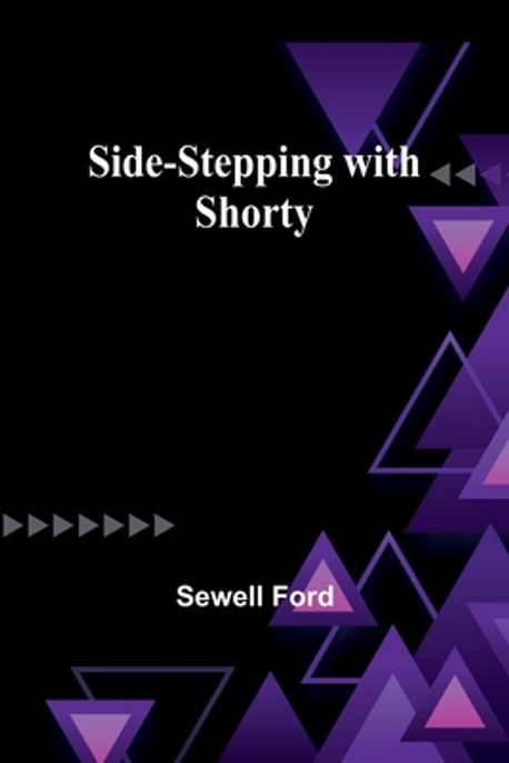 Side-stepping with Shorty | Ford, Sewell - 교보문고