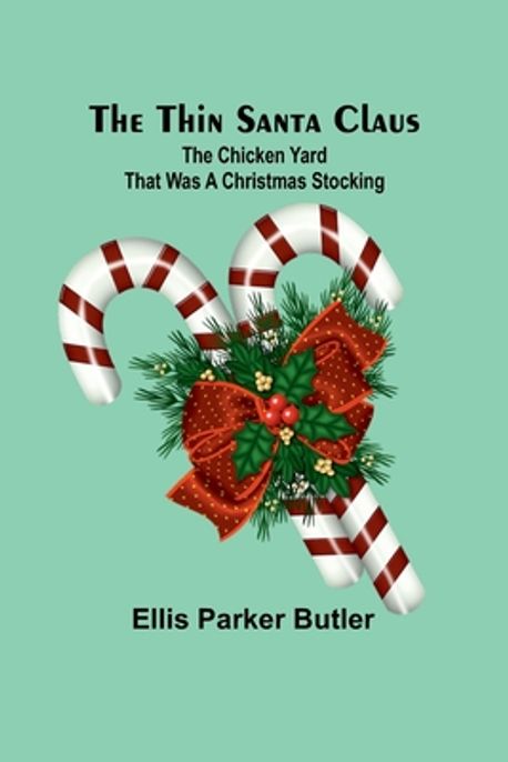 The Thin Santa Claus | Butler, Ellis Parker - 교보문고