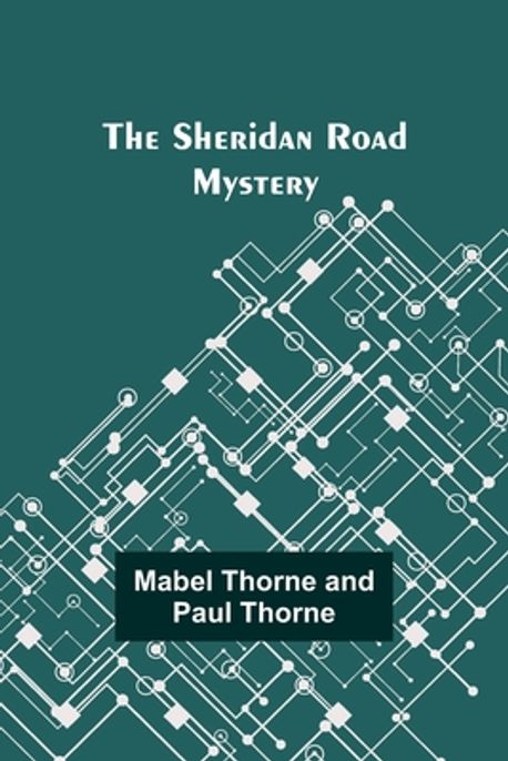 The Sheridan Road Mystery | Thorne, Mabel Thorne - 교보문고