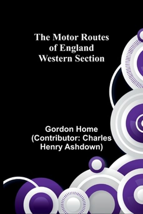 The Motor Routes of England | Home, Gordon - 교보문고