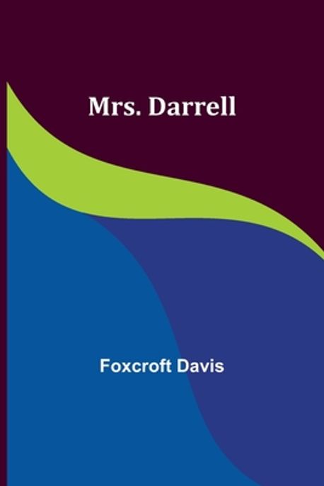 Mrs. Darrell | Davis, Foxcroft - 교보문고