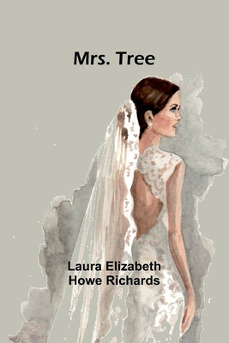 Mrs. Tree | Richards, Laura Elizabeth - 교보문고