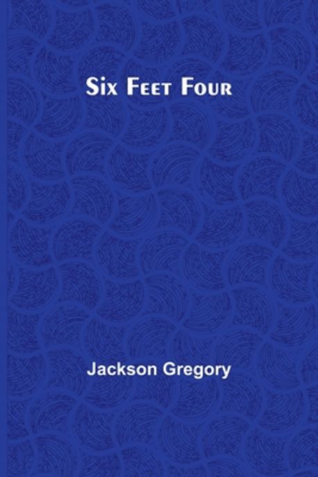 Six Feet Four | Gregory, Jackson - 교보문고