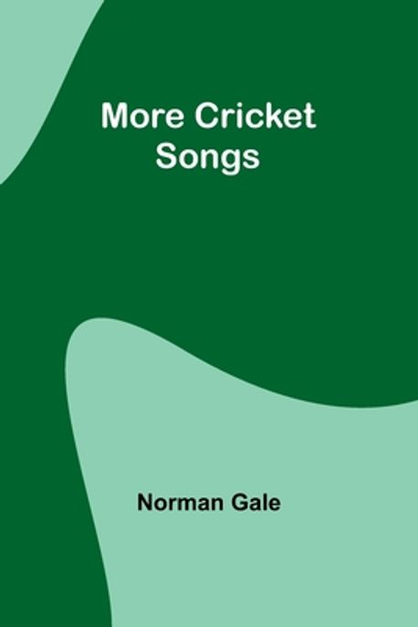 More Cricket Songs | Gale, Norman - 교보문고