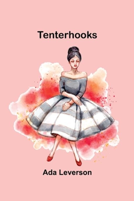 Tenterhooks | Leverson, Ada - 교보문고