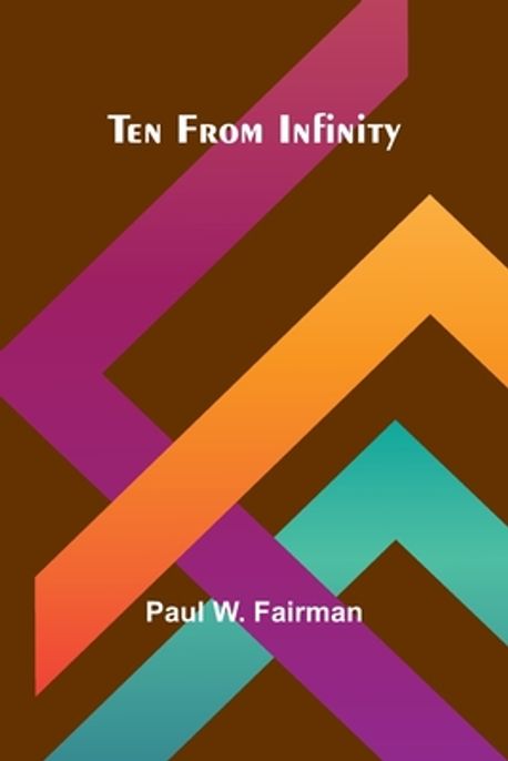 Ten From Infinity | Fairman, Paul W. - 교보문고