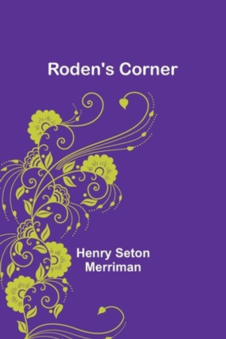 Roden's Corner | Merriman, Henry Seton - 교보문고